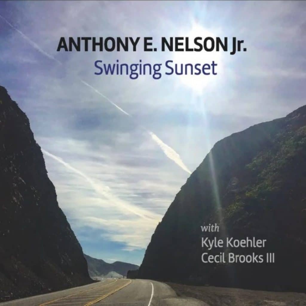Anthony E. Nelson Jr. – Swinging Sunset (ENG review) - Paris Move