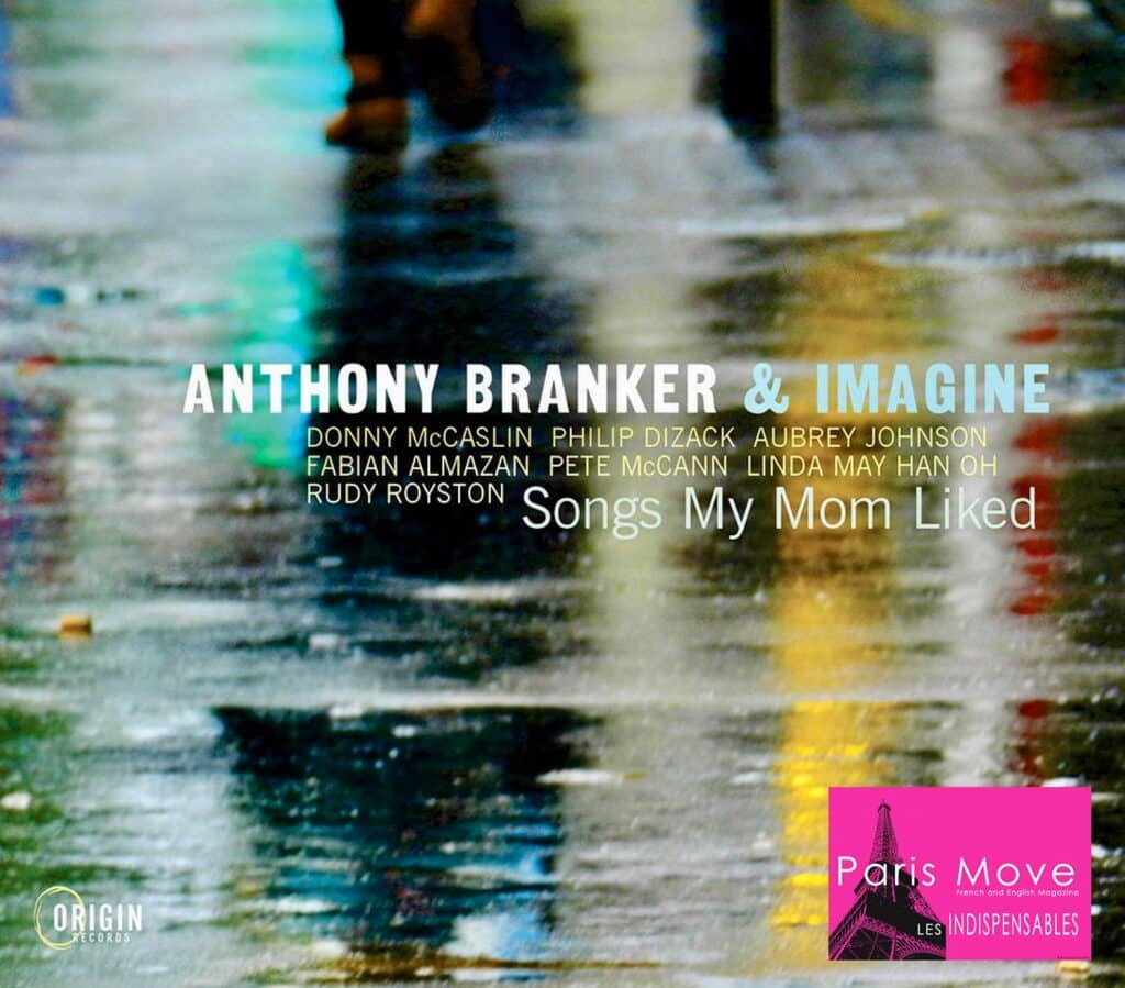 Anthony Branker & Imagine – Songs My Mom Liked (ENG review) - Paris Move