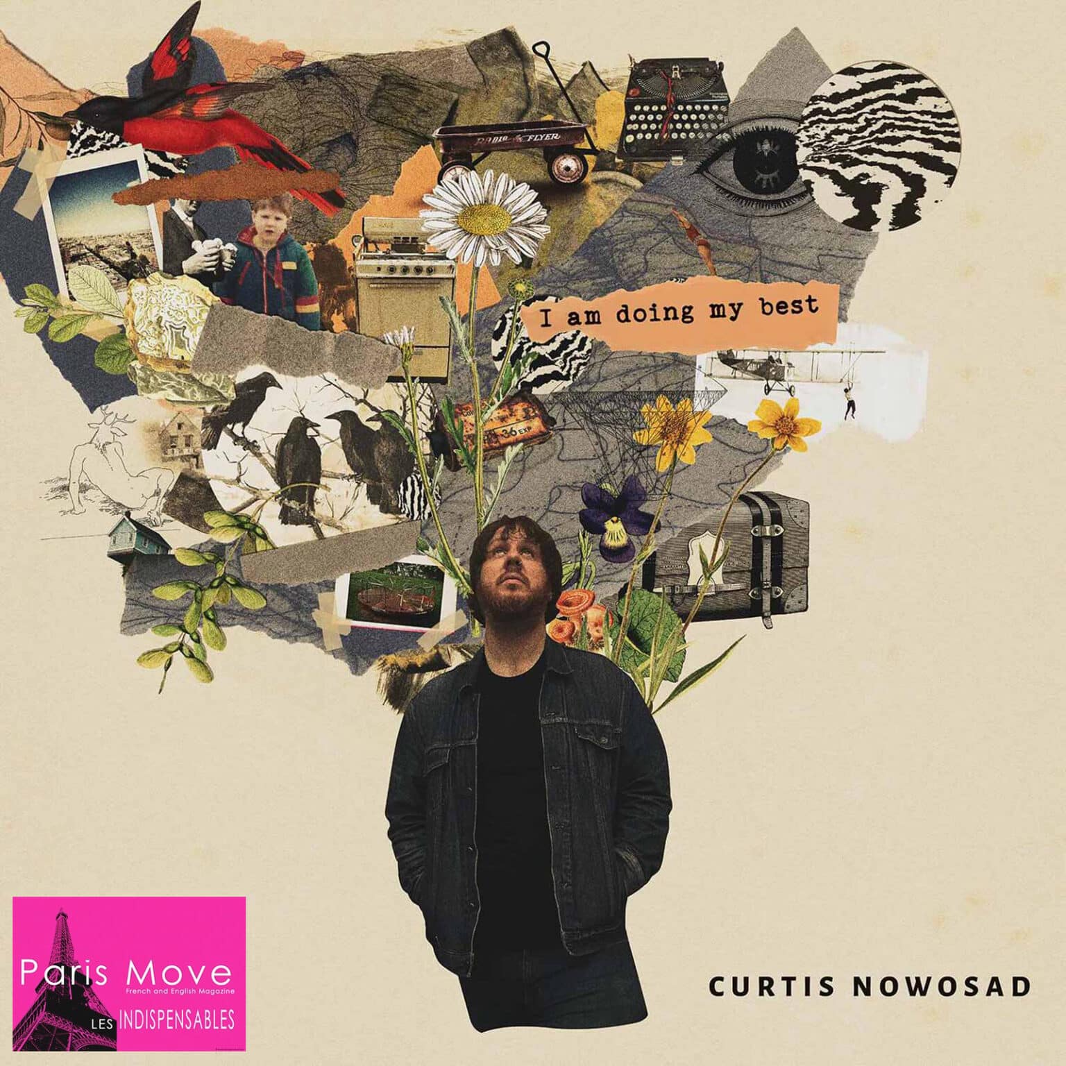 Curtis Nowosad - I Am Doing My Best - Paris Move