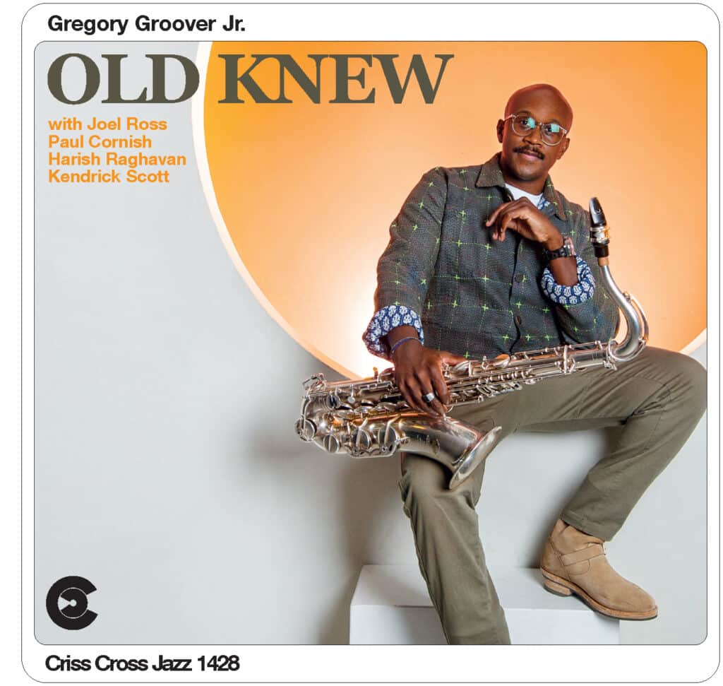 Gregory Groover Jr - Old Knew (FR review) - Paris Move