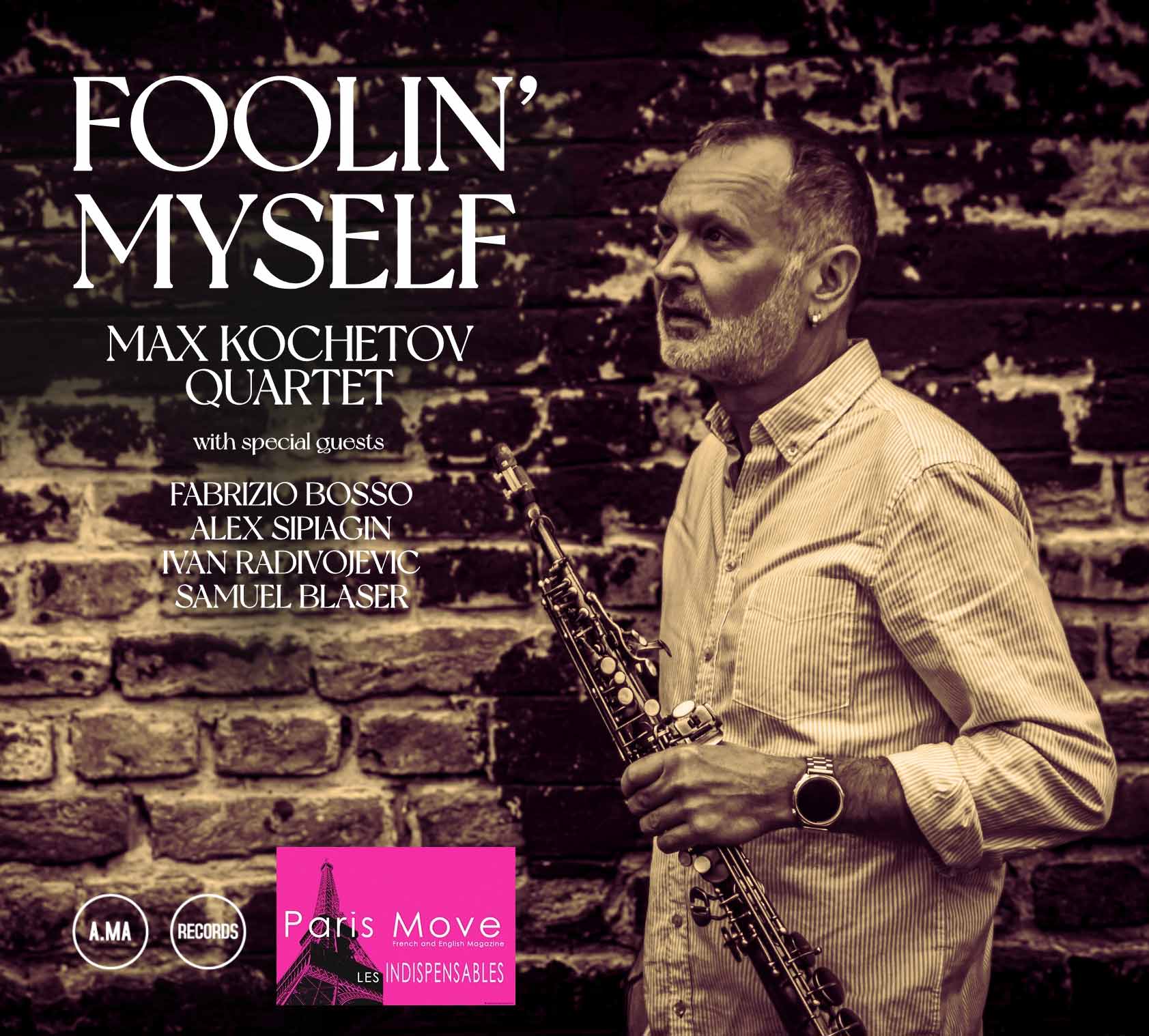 Max Kochetov Quartet – Foolin Myself - Paris Move