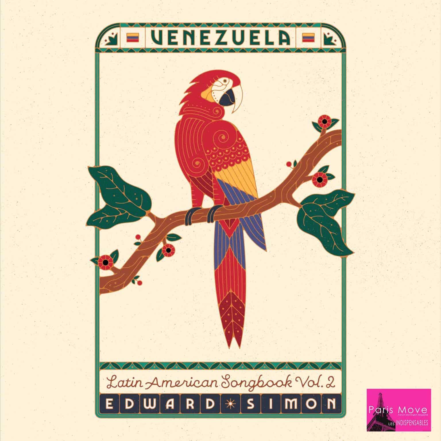 Edward Simon - Venezuela: The Latin American Songbook Vol.2 - Paris Move