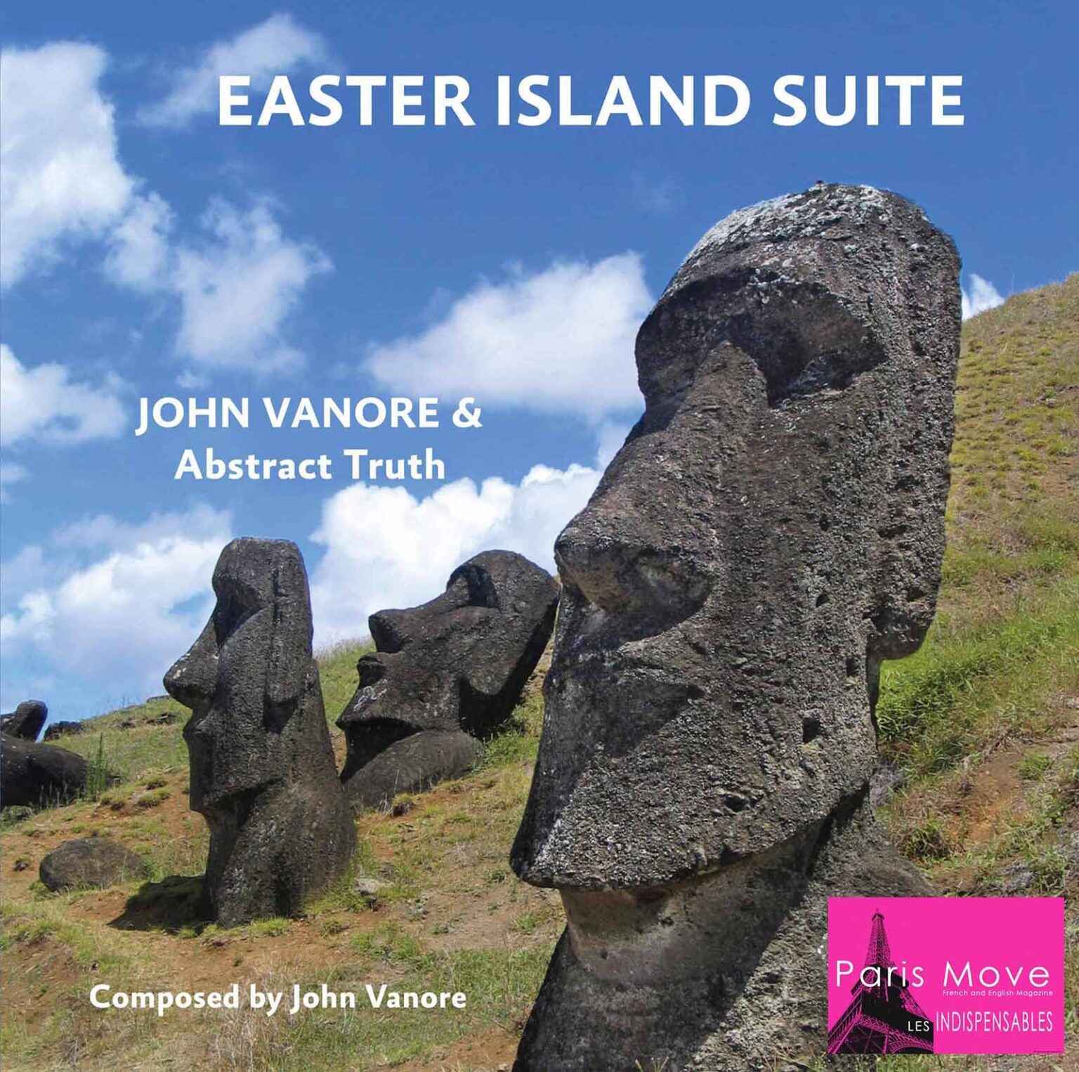 John Vanore & Abstract Truth - Easter Island Suite (FR review) - Paris Move